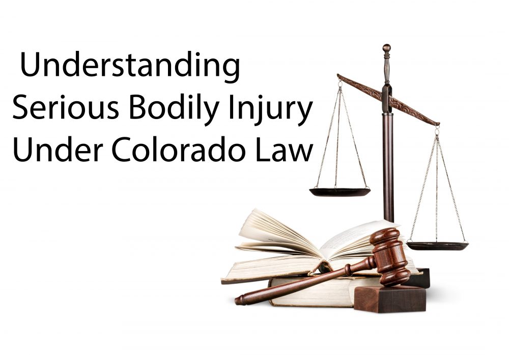Colorado Assault Crimes - Serious Bodily Injury Under Colorado Law ...