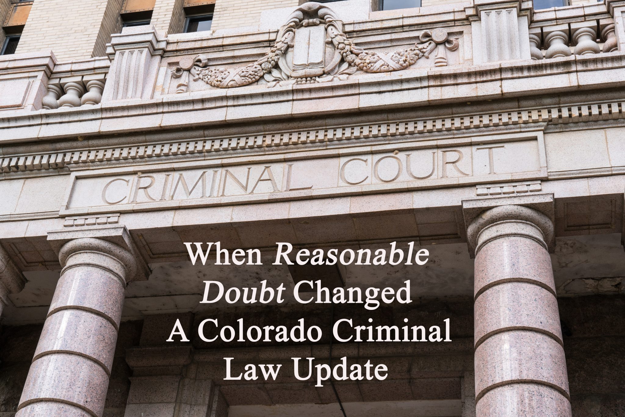 When Reasonable Doubt Changed - Colorado Criminal Law Update — Colorado ...