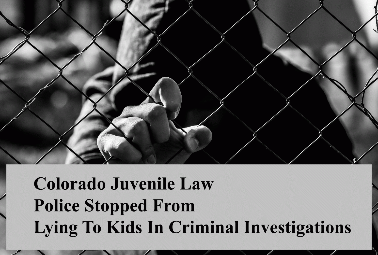 Colorado Juvenile Law - Police Stopped From Lying To Kids In Criminal ...