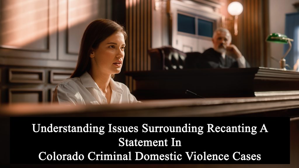 domestic violence recantating Category Archives — Colorado Criminal ...